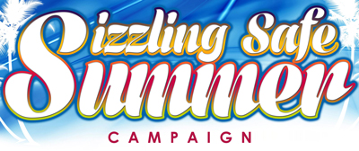 Sizzling Safe Summer Campaign
